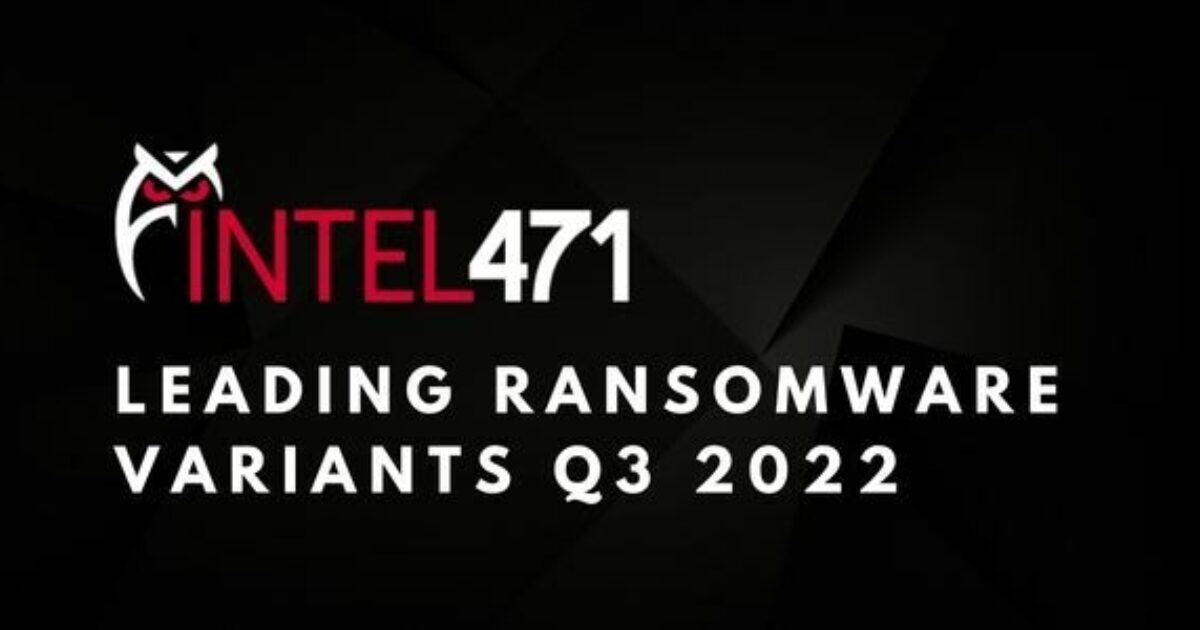 Leading Ransomware Variants Q3 2022 | Intel471